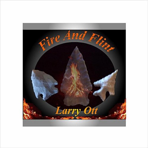 Play Fire and Flint by Larry Ott on Amazon Music