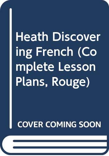Heath Discovering French (Complete Lesson Plans, Rouge): Littell ...