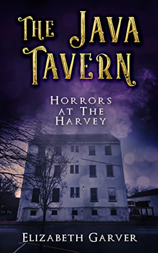 Amazon.com: The Java Tavern: Horrors at The Harvey (The Java Tavern ...