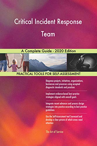 Critical Incident Response Team A Complete Guide - 2020 Edition eBook ...