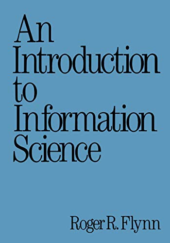 An Introduction to Information Science (Books in Library and ...