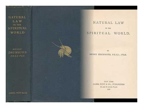 A Critical Analysis of Drummonds Natural Law in the Spiritual World ...