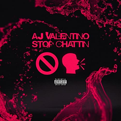 Play Stop Chattin by AJ Valentino on Amazon Music