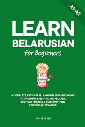 Learn Belarusian for Beginners: A Complete, Easy & Fast Language ...
