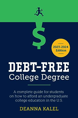 Debt-Free College Degree: The complete guide for students on how to ...