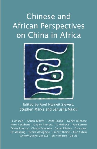 Chinese and African Perspectives on China in Africa: Harneit-Sievers ...