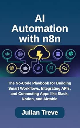 AI Automation with n8n: The No-Code Playbook for Building Smart ...