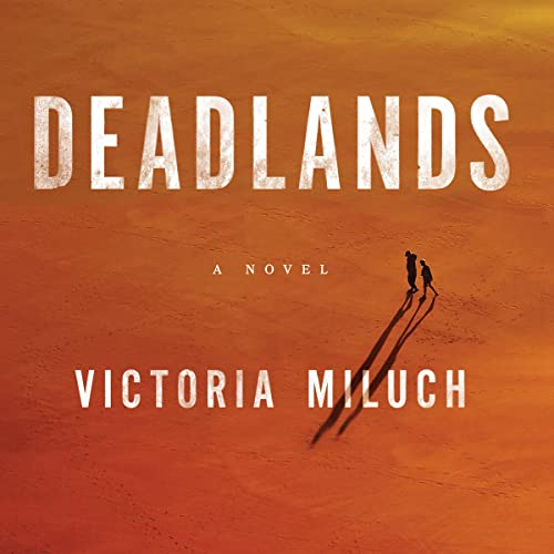 Amazon.com: Deadlands: A Novel (Audible Audio Edition): Victoria Miluch ...