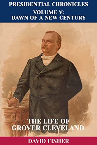 Amazon.com: The Life of Grover Cleveland (Presidential Chronicles ...