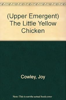 The Little Yellow Chicken [Sunshine Read-Togethers - Level 1]: Joy ...