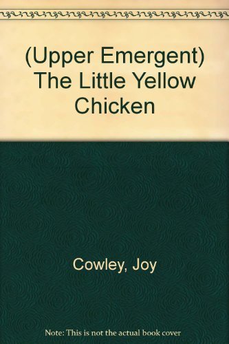 The Little Yellow Chicken [Sunshine Read-Togethers - Level 1]: Joy ...