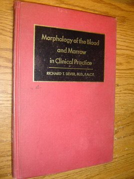 Morphology of the Blood and Marrow in Clinical Practice: Silver ...