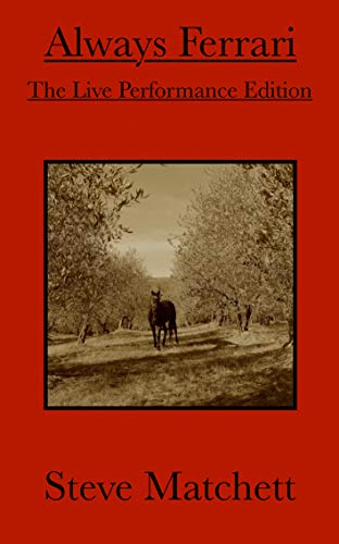 Always Ferrari: The Live Performance Edition eBook : Matchett, Steve ...