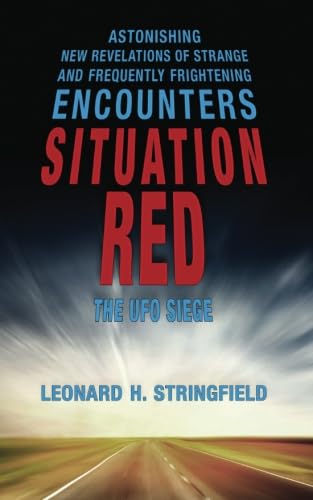 Situation Red: The UFO Siege: Stringfield, Leonard H., Keyhoe, Donald ...