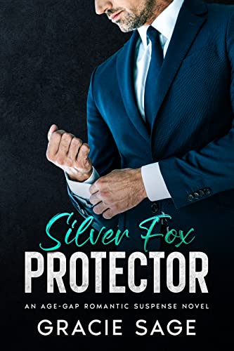 Silver Fox Protector: An Age-Gap Romantic Suspense Novel - Kindle ...