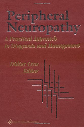 Peripheral Neuropathy: A Practical Approach to Diagnosis and Management ...