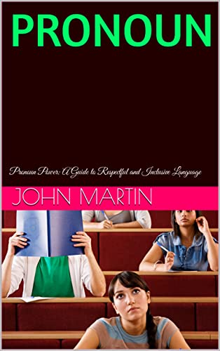 PRONOUN: Pronoun Power: A Guide to Respectful and Inclusive Language ...