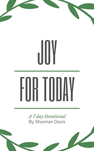 Joy for Today: A 7 Day Devotional (Finding Joy Book 1) - Kindle edition ...