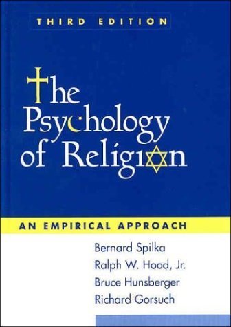 The Psychology of Religion, Third Edition: An Empirical Approach ...
