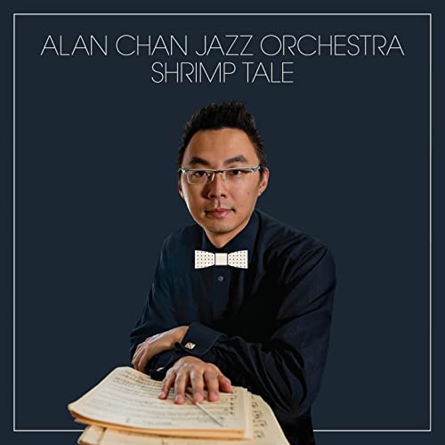 Amazon.com: Shrimp Tale : The Alan Chan Jazz Orchestra: Digital Music