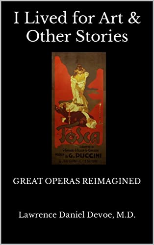 I Lived for Art & Other Stories: Great Operas Reimagined (English ...