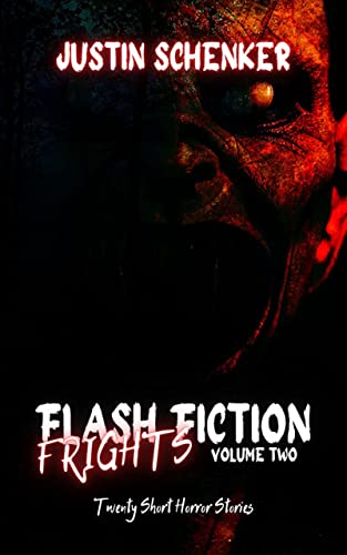 Amazon.com: Flash Fiction Frights Volume Two: Twenty Short Horror Stories eBook : Schenker ...
