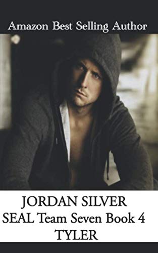 SEAL Team Seven Tyler: Book 4: Silver, Jordan: 9781698358451: Amazon ...