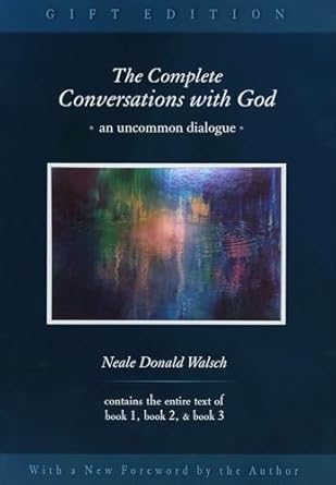 The Complete Conversations with God: Walsch, Neale Donald ...