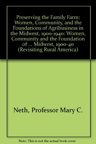 Preserving the Family Farm: Women, Community, and the Foundations of ...