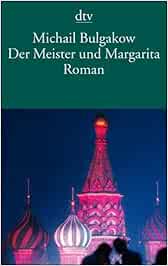 Der Meister und Margarita : Michail Bulgakow, Ralf Schröder, Thomas Reschke: Amazon.de: Bücher