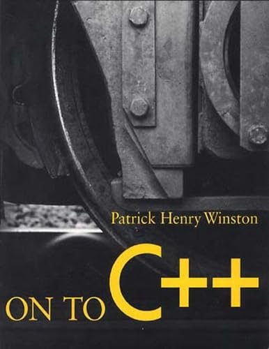 Amazon.com: On to C++: 9780201580433: Winston, Patrick Henry: Books