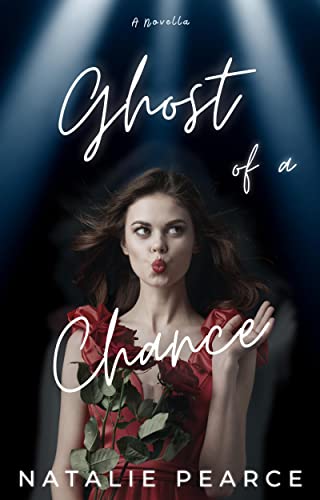 Amazon.com: Ghost of A Chance eBook : Pearce, Natalie: Books