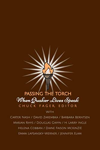 Amazon.com: Passing the Torch: Quaker Elders & Their Lives Speak ...