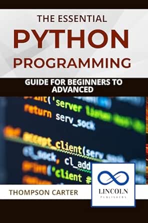 The Essential Python Programming Language: From Beginners to Advanced 1 ...