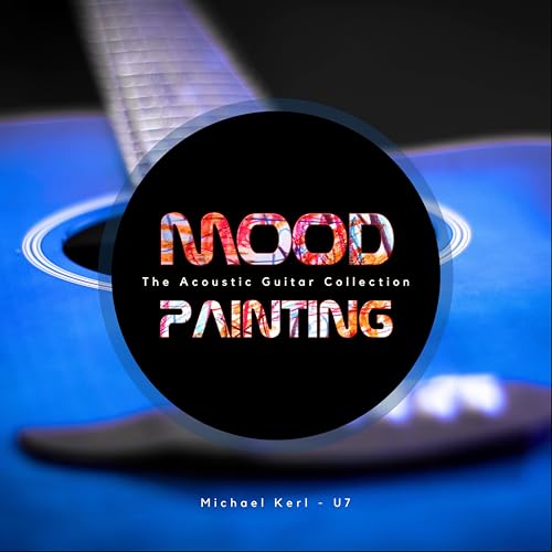 Spiele Mood Painting (The Acoustic Guitar Collection) von Michael Kerl ...