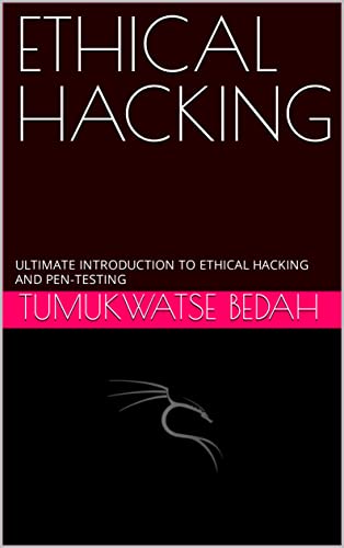 ETHICAL HACKING: ULTIMATE INTRODUCTION TO ETHICAL HACKING AND PEN ...
