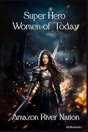 Amazon.com: Super Hero Women of Today: Amazon River Nation ...