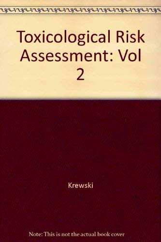 Toxicological Risk Assessment General Criteria & Case Std ...