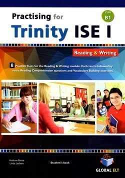 Practising for Trinity ISE I (CEFR B1) Reading & Writing Self-Study Edition (Student's Book ...