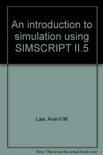 An Introduction To Simulation Using Simscript Ii5 Law Averill M