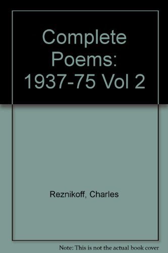 Poems, 1937-1975 (The Complete Poems of Charles Reznikoff, Vol. 2 ...