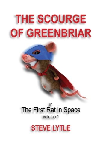 The First Rat in Space (The Scourge of Greenbriar): Volume 1 | Amazon ...