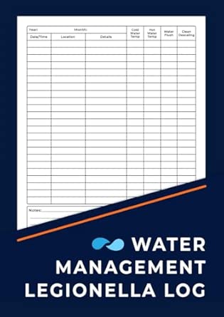Water Management Legionella Log Book: Keep Track of all Aspects of ...