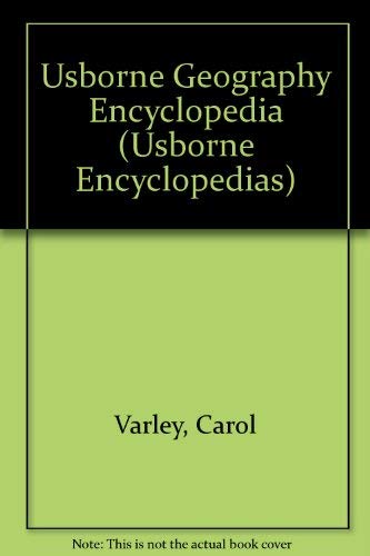 Usborne Geography Encyclopedia (Usborne Encyclopedias): Carol Varley ...