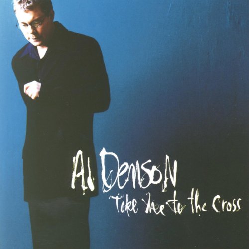 Écouter Take Me To The Cross par Al Denson sur Amazon Music Unlimited