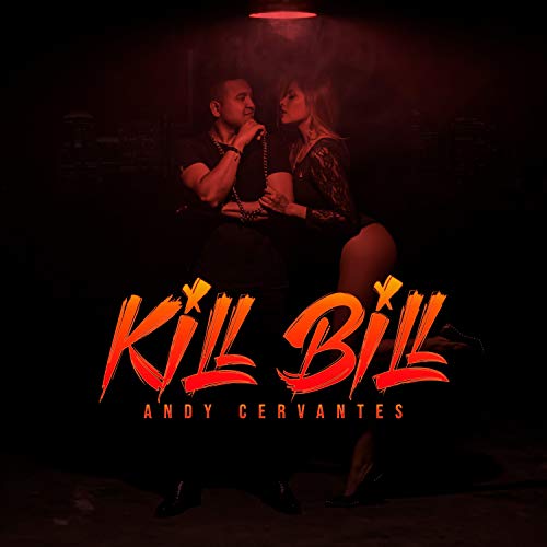 Amazon Music - Andy CervantesのKill Bill - Amazon.co.jp