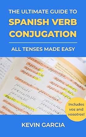 The Ultimate Guide to Spanish Verb Conjugation eBook : Garcia, Kevin ...