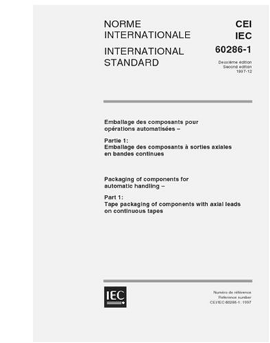 IEC 60286-1 Ed. 2.0 b:1997, Packaging of components for automatic ...
