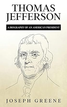 Amazon.com: Thomas Jefferson: A Biography of an American President ...