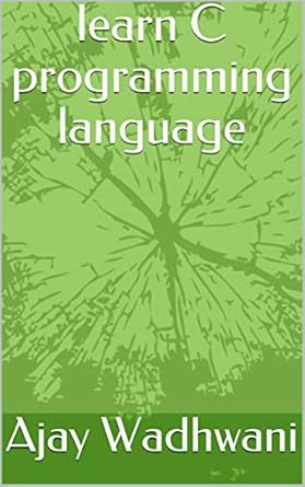 learn C programming language, Wadhwani, Ajay, eBook - Amazon.com